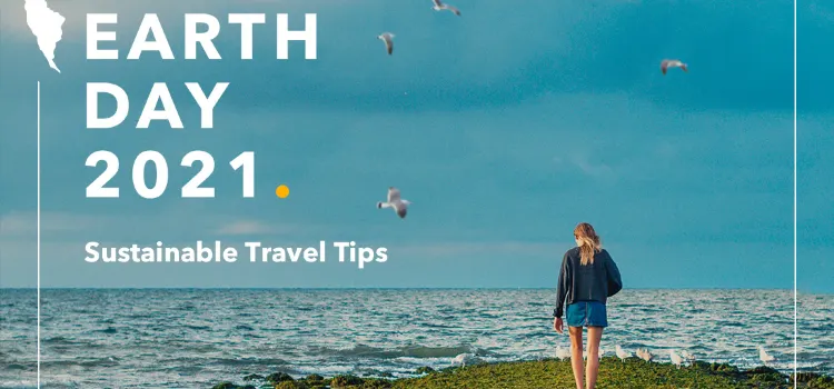 Earth Day 2021 - Sustainable Travel Tips travel notes and guides – Trip ...