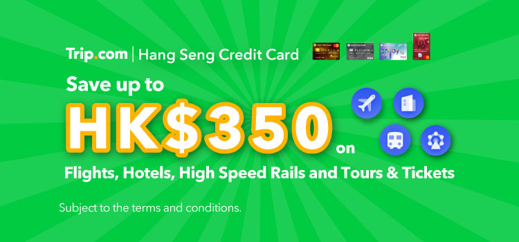 Trip.com x Hang Seng Credit Card Offers