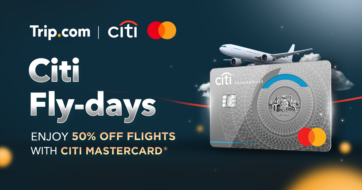 Citi Fly-days! | Exclusive Citi Mastercard Flight Deals | Trip.com SG