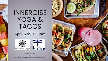 Innercise Yoga and Tacos! | bartaco: Tickets, Dates & Itineraries ...