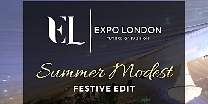 EXPO LONDON summer modest festive edit | Pavilion at Stockley Park ...