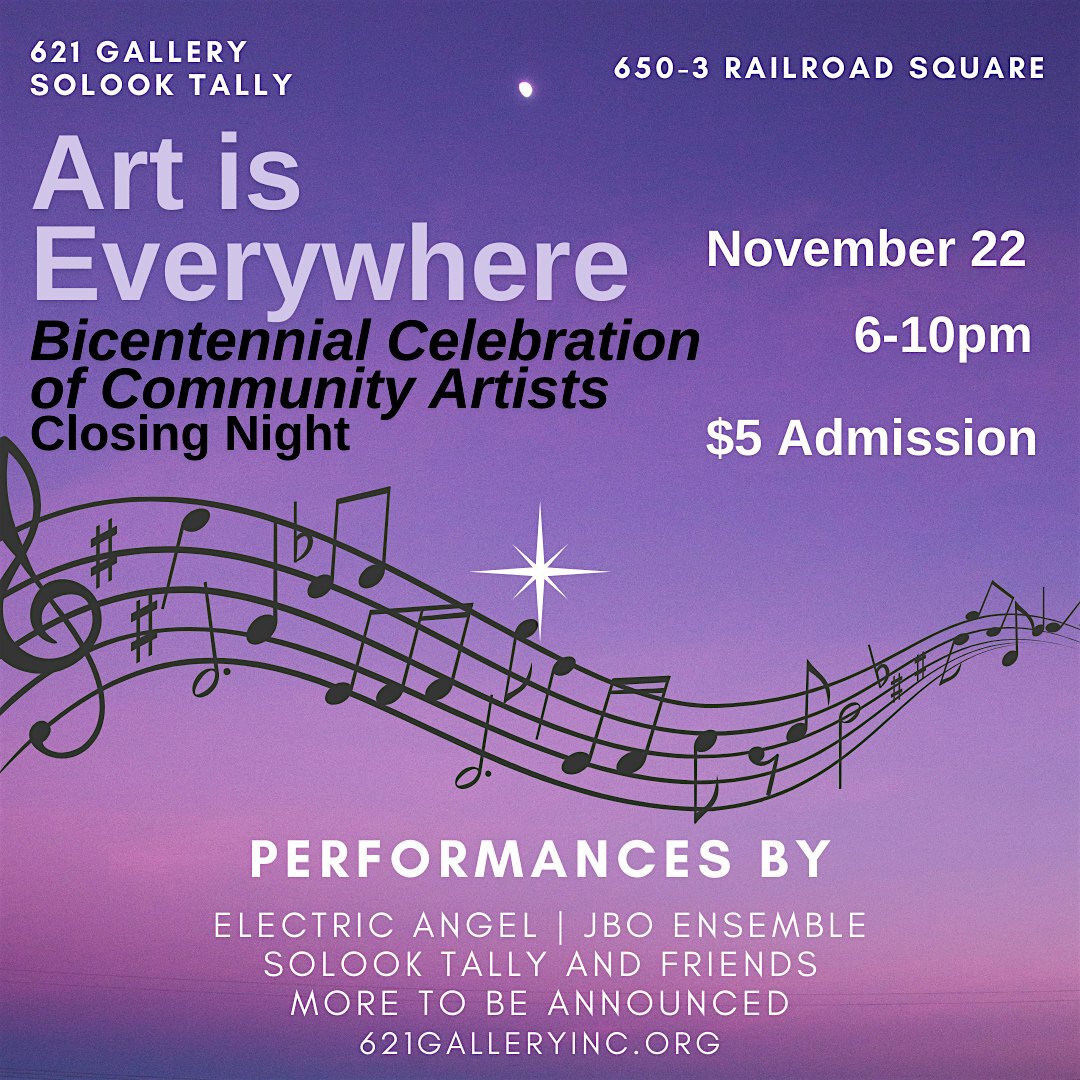 Art is Everywhere: Bicentennial Celebration of Artists Closing Night ...