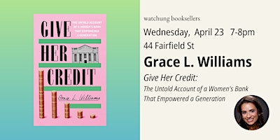 Grace L. Williams, "Give Her Credit" | Watchung Booksellers/The Kids ...