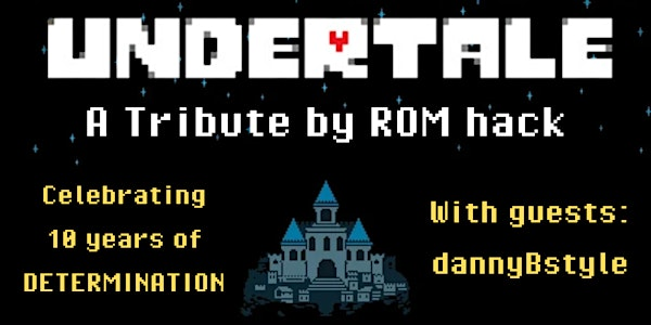 UNDERTALE - A Tribute by ROM hack w/guests | Astoria Pub: Tickets ...