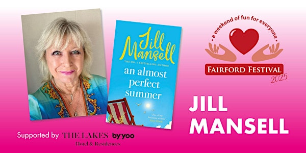วันที่และแผนการเดินทางไป Jill Mansell at Fairford Festival 2025 ...