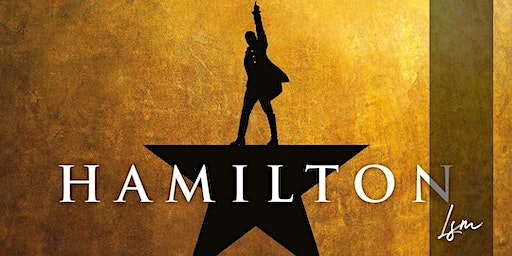 Hamilton The Musical Tickets, Dates & Itineraries 2023 | Trip.com