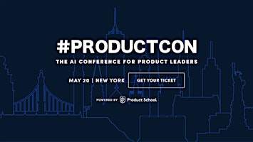 #ProductCon New York: The AI Conference for Product Leaders ...