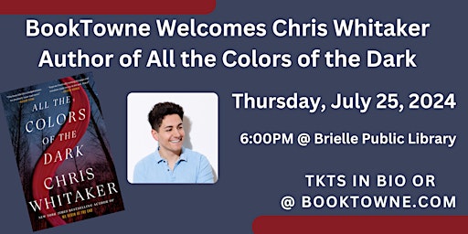 BookTowne Welcomes Chris Whitaker, Author of All the Colors of the Dark ...