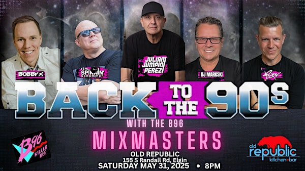 THE B96 MIXMASTER'S "BACK to the 90s" | Old Republic Kitchen + Bar ...
