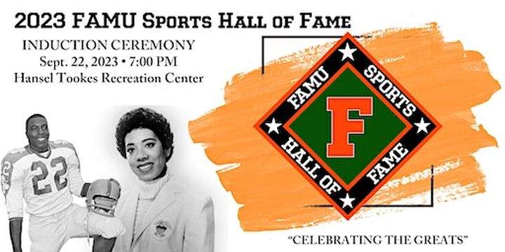 2023 FAMU Sports Hall of Fame Enshrinement Ceremony | FAMU - Hansel ...