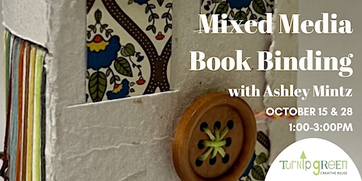Mixed Media Book Binding with Ashley Mintz | Turnip Green Creative ...