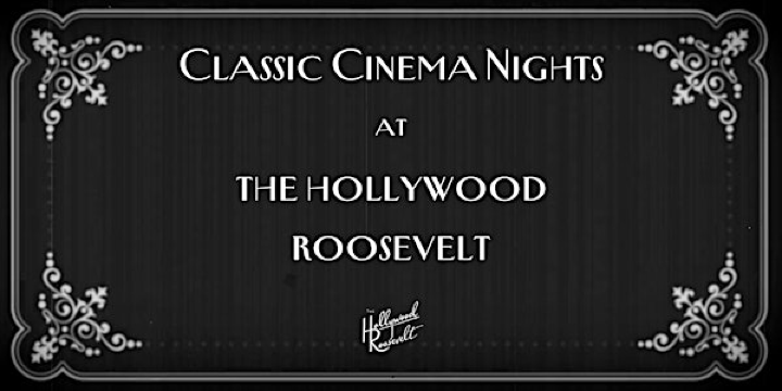 Classic Cinema Night at Cinegrill Theater | The Hollywood Roosevelt ...
