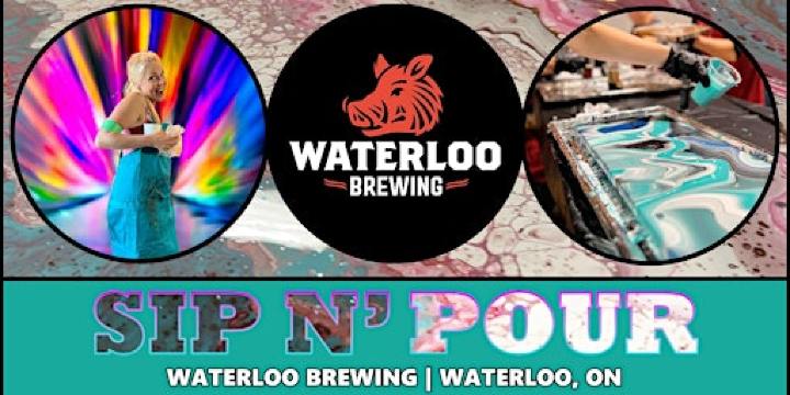 Sip N' Pour Workshop at Waterloo Brewing! | Waterloo Brewing Beer Store ...