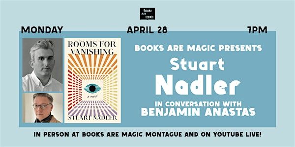 In-Store: Stuart Nadler: Rooms for Vanishing w/ Benjamin Anastas ...