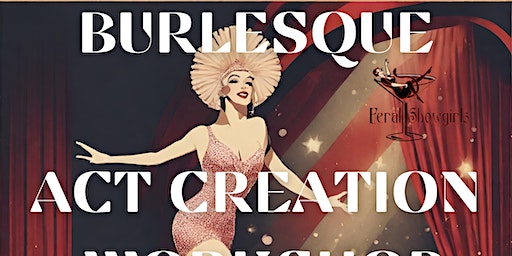Burlesque Act Creation and Development | Hipnotic Belly Dance: Tickets ...