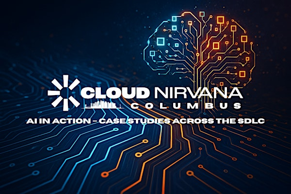 วันที่และแผนการเดินทางไป Cloud Nirvana Columbus: AI in Action – Case Studies Across the SDLC ...