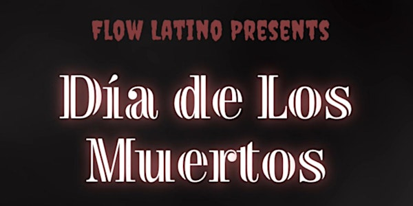 Flow Latino: Dia de Los Muertos | Maxx Fish: Tickets, Dates ...