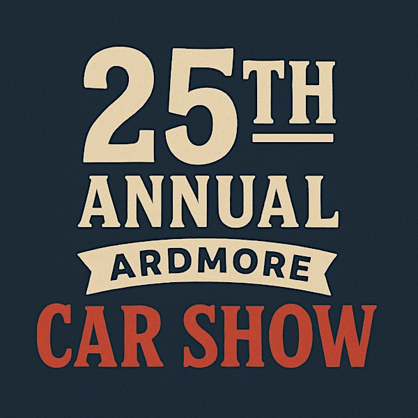 25th Annual Ardmore Car Show | John Barnes Park: Tickets, Dates ...