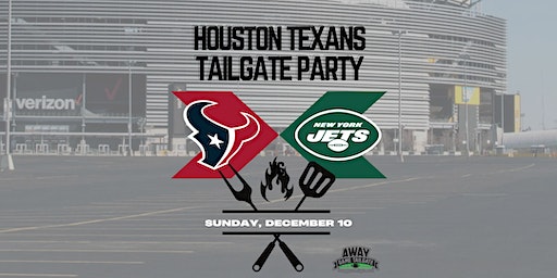 Houston Texans Tailgate at MetLife Stadium Tickets, Dates & Itineraries ...