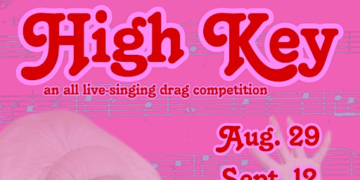 High Key 3: an all live-singing drag competition | Jacques' Cabaret ...