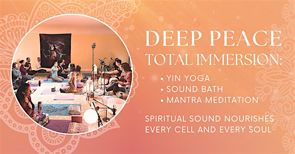 Deep Peace Immersion: A Healing Yin Yoga and Mantra Sound Bath ...