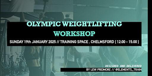 OLYMPIC WEIGHTLIFTING WORKSHOP | BACK TO BASICS" // BEGINNER-INTERMEDIATE | Training Space Ltd ...