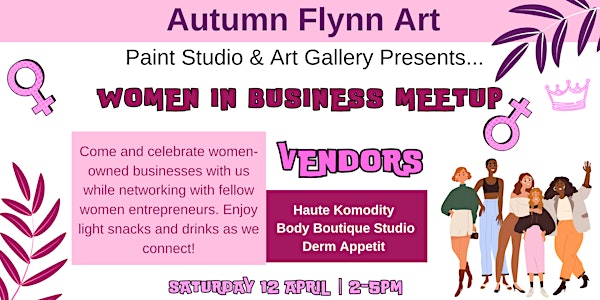 Women in Business Meetup! | Autumn Flynn Art Paint Studio & Art Gallery ...