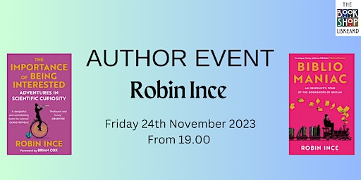 Author Event: ‘Bibliomaniac’ and an evening with Robin Ince Dates and ...