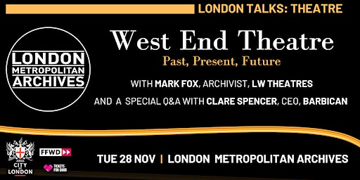 West End Theatre: Past, Present, Future with Archivist Mark Fox ...