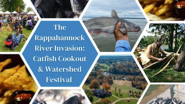 The Rappahannock River Invasion: Catfish Cookout & Watershed Festival ...