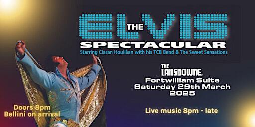 Elvis Spectacular Show | The Lansdowne Hotel: Tickets, Dates ...