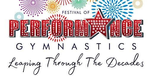 2024 Festival of Performance Gymnastics - Leaping Through the Decades ...