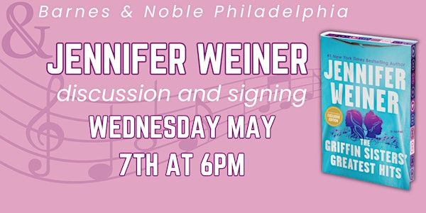 Jennifer Weiner Celebrates THE GRIFFIN SISTERS' GREATEST HITS | Barnes ...