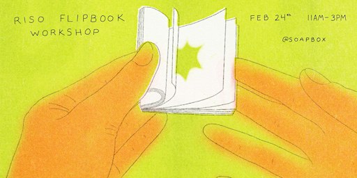 Intro to Riso Animation: Riso Flipbook Workshop | The Soapbox: Community Print Shop & Zine ...