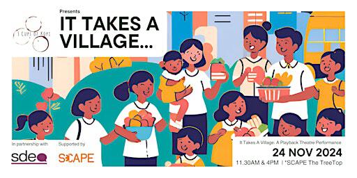 It Takes A Village - A Playback Theatre Performance | *SCAPE, The ...