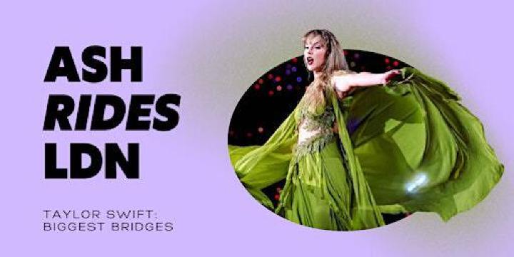 Taylor Swift (Biggest Bridges) Ride! | Gymbox Farringdon: Tickets ...