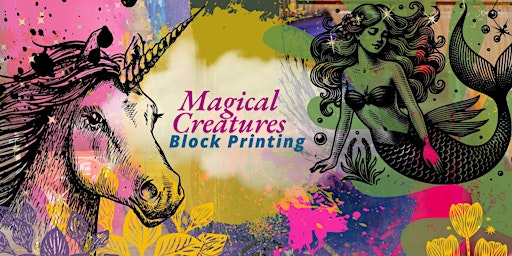Block Printmaking Special: Magical Creatures: 9th March 2025 | Artreach ...