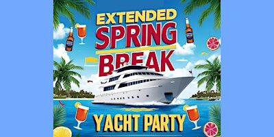 Extended Spring Break Party Cruise | 760 Pacific Blvd: Tickets, Dates ...