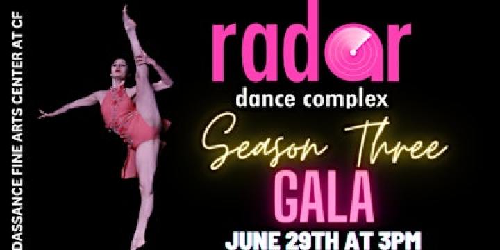 RADAR DANCE COMPLEX SEASON 3: LIMITLESS GALA | College of Central ...