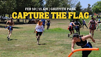 LA's Biggest Capture The Flag Game! (Must be 18+ to participate ...