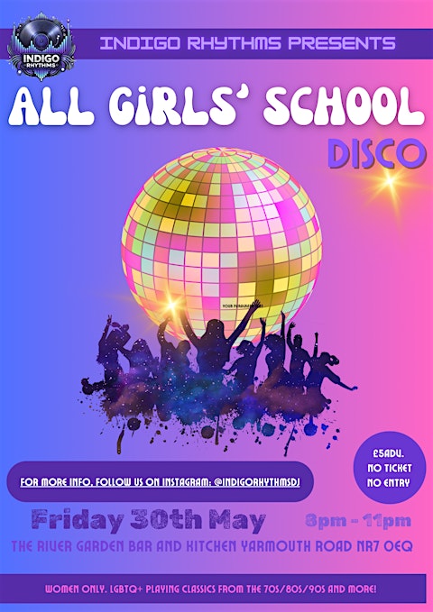 Indigo Rhythms Presents: All Girls’ School Disco | The Rivergarden 날짜 및 ...