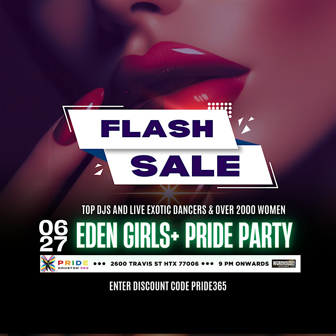 วันที่และแผนการเดินทางไป Eden® 2025 | Official Pride Houston Girl+ Party | Warehouse Live | Trip.com