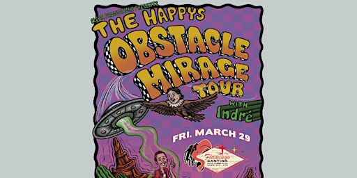 The Happys - Obstacle Miracle Tour | Flamingo Cantina: Tickets, Dates ...