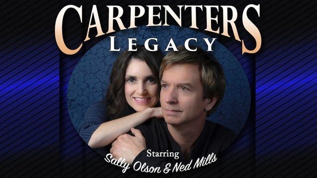 Carpenters Legacy Starring Sally Olson & Ned Mills 2024 (Chandler ...