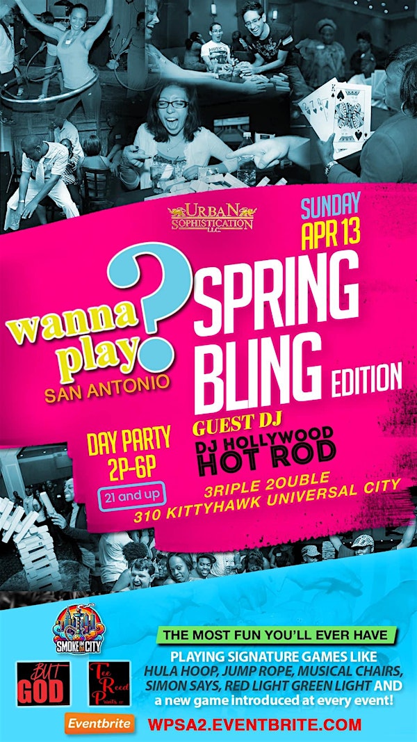 WANNA PLAY SA SPRING BLING EDITION | The Kitty Hawk Event Center ...