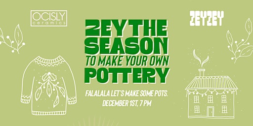 Zey the Season for Pottery @ZeyZey with OCISLY Ceramics Tickets, Dates ...