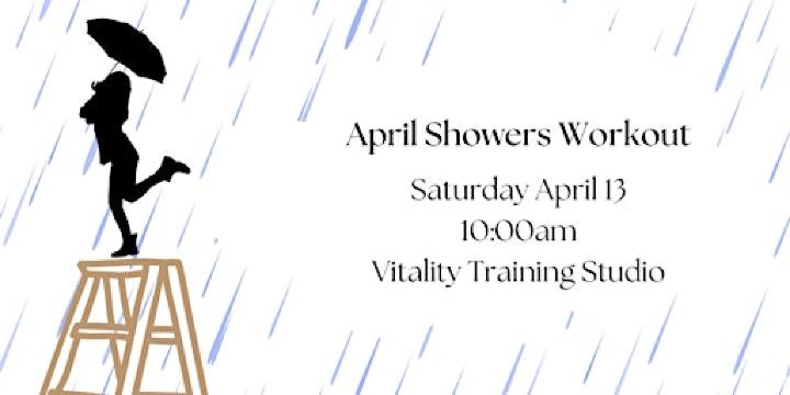 April Showers Workout | Vitality Training Studio: Tickets, Dates ...