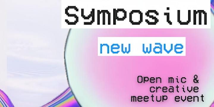 Symposium: An open mic platform for creative material, a place to ...