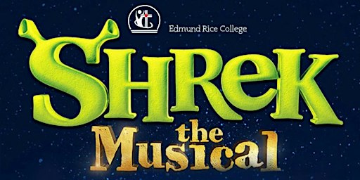 Shrek The Musial ERC TY | Edmund Rice College: Tickets, Dates ...