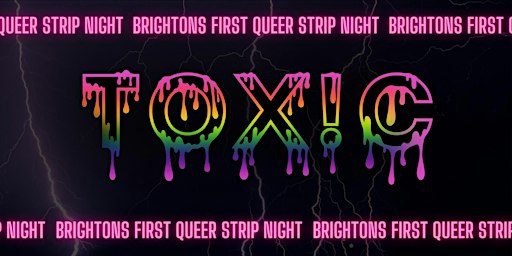 TOX!C - MY DIRTY VALENTINE - BRIGHTON'S ONLY QUEER STRIP NIGHT | 51-52 ...